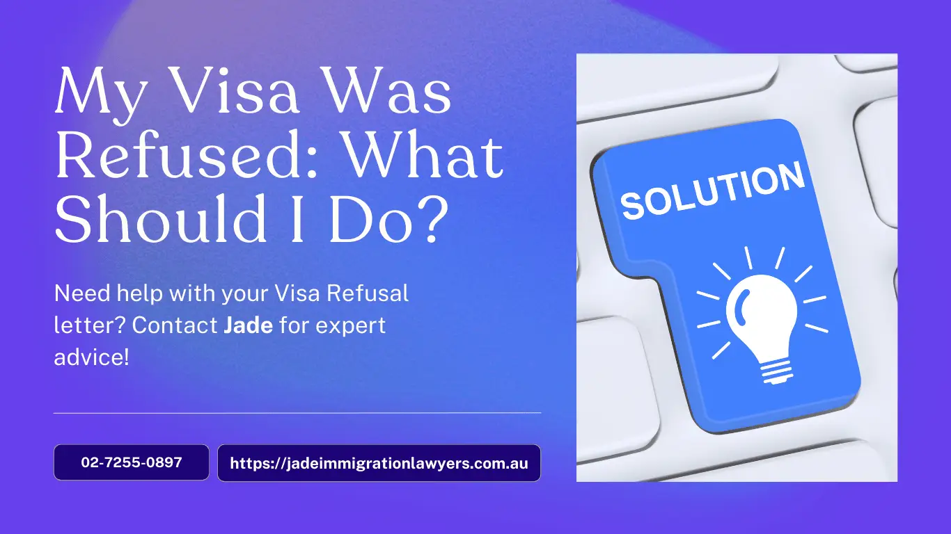 What to Do After Visa Refusal l Jade Immigration Lawyers